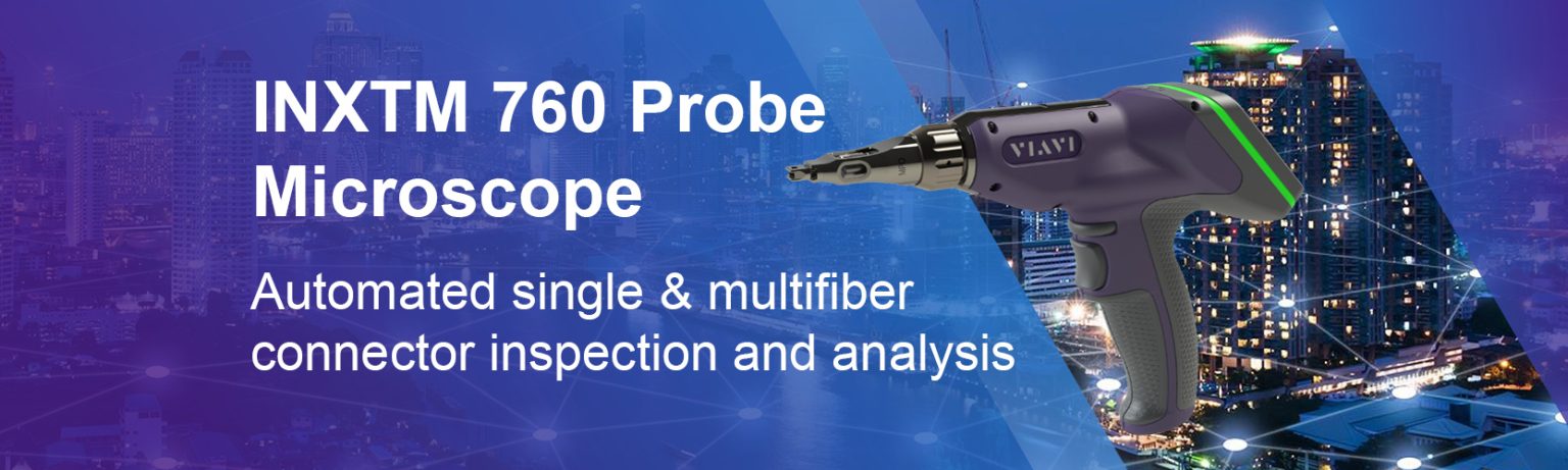 Introducing the revolutionary Viavi INX 760: Setting new standards in ...
